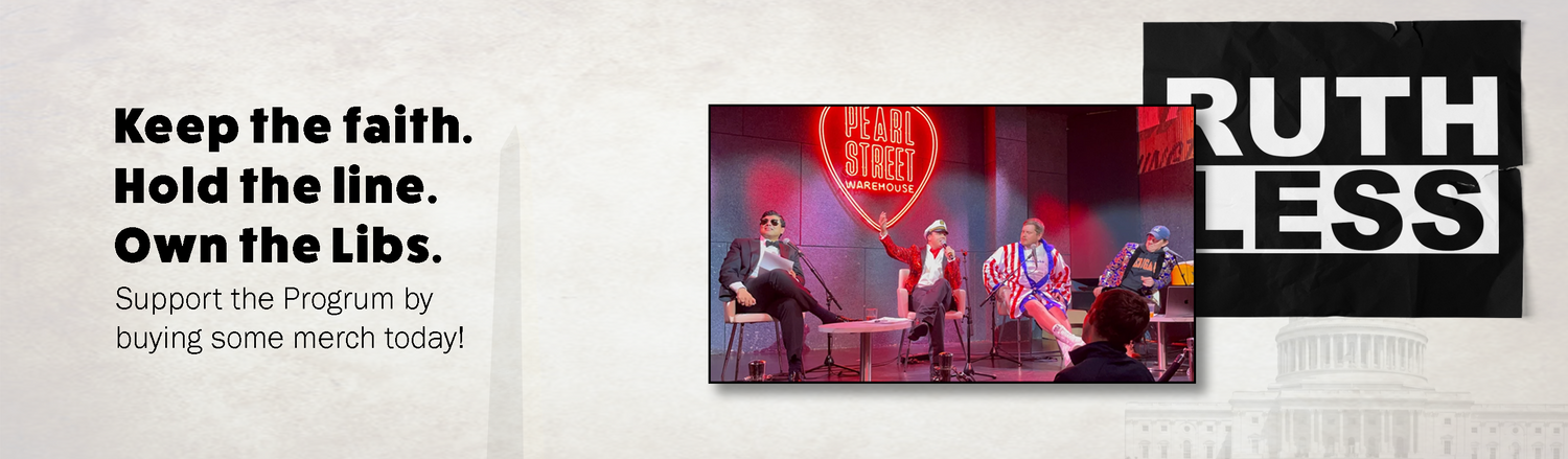 Ruthless Podcast Store | Help Support the Progrum